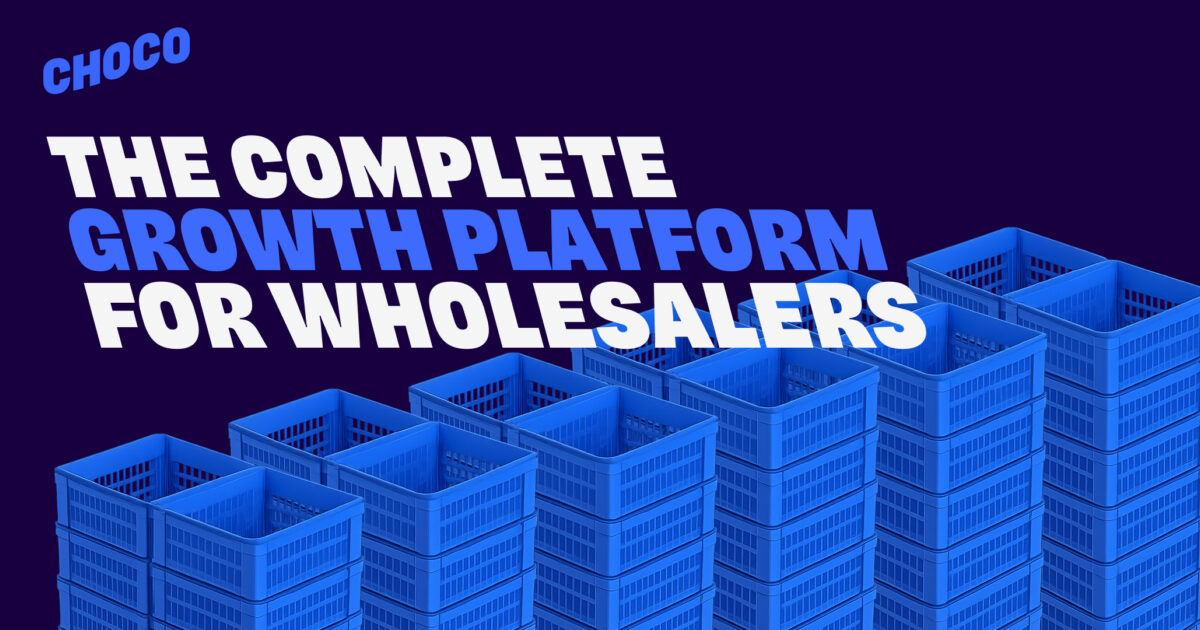 Choco | The Complete Growth Platform for Food Wholesalers