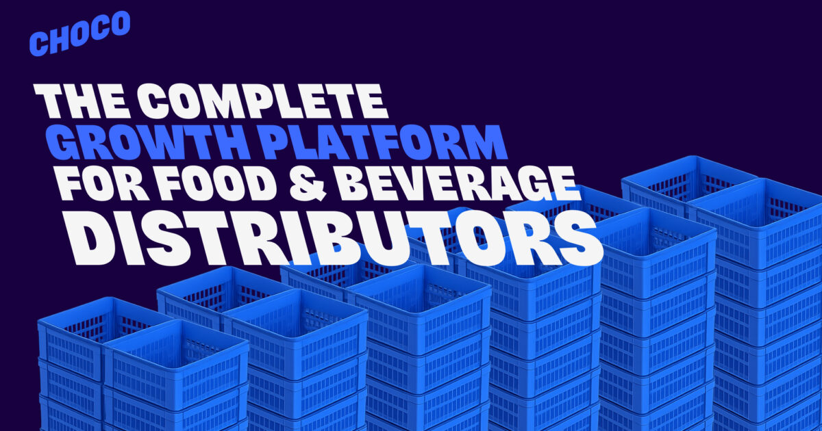 Choco | The Complete Growth Platform for Food Distributors